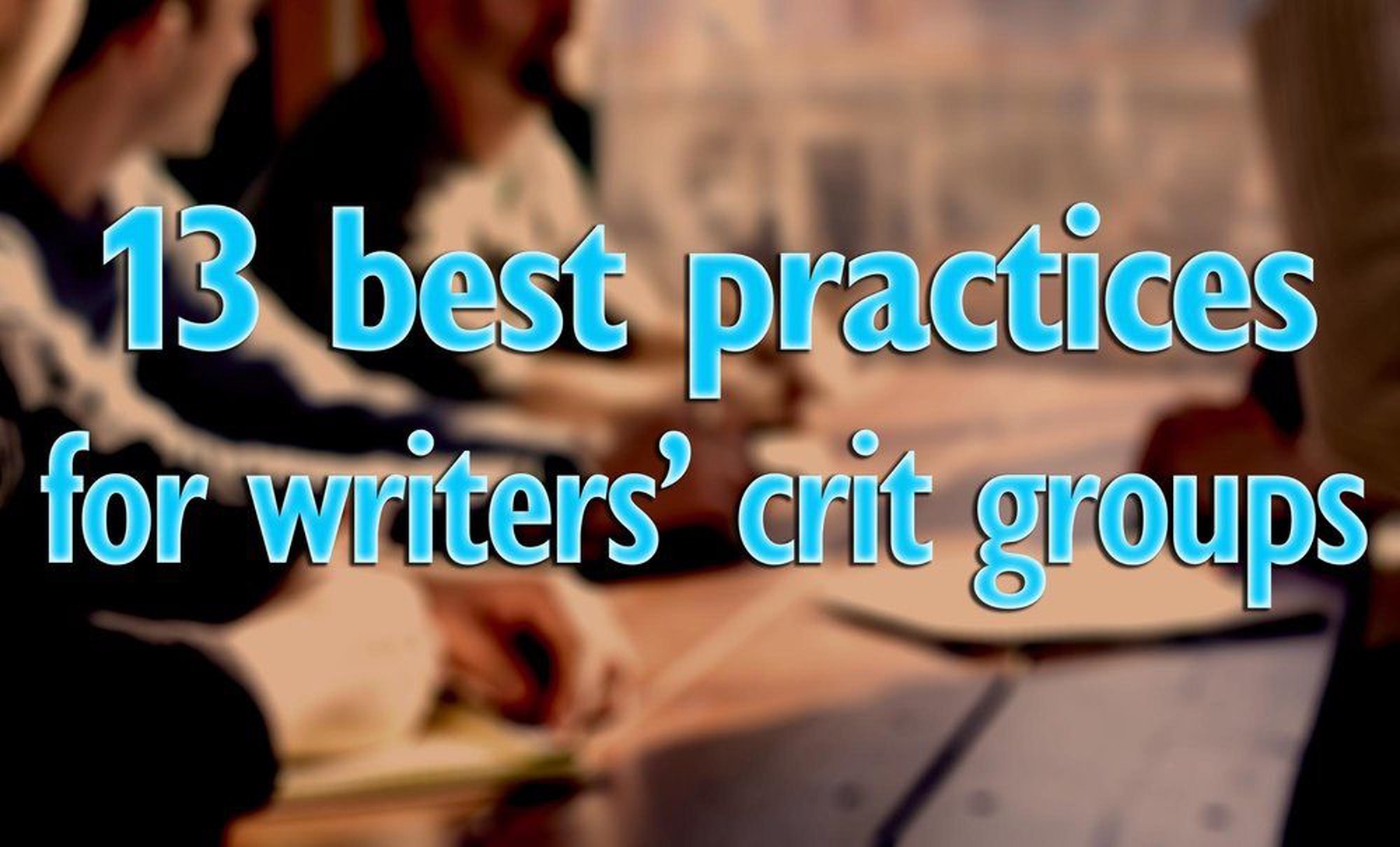 13 best practices for creative writing critique groups · Book Love Space